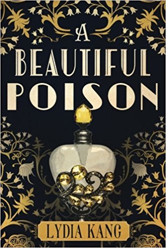 A Beautiful Poison by Lydia Kang - Book Review